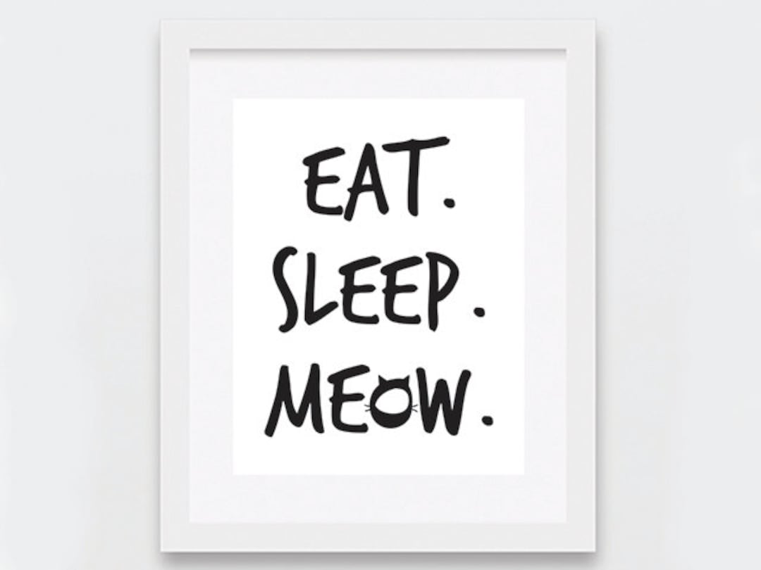 Typography Digital Art Print - Eat Sleep Meow Printable Art - Cat ...