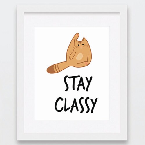 Stay Classy Cat Art Print Funny Orange Cat Art Printable - Etsy