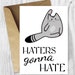 Haters Gonna Hate Printable Card Funny Cat Cards Funny Tabby - Etsy