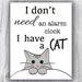 Funny Cat Art Print, I Have A Cat Digital Print, Cat Lovers Gift Idea ...