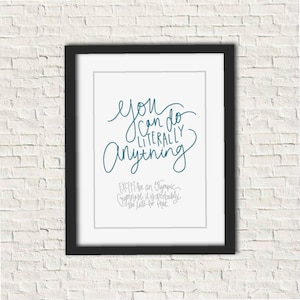 PRINTABLE // You Can Do Literally Anything Digital Download Art Print ...