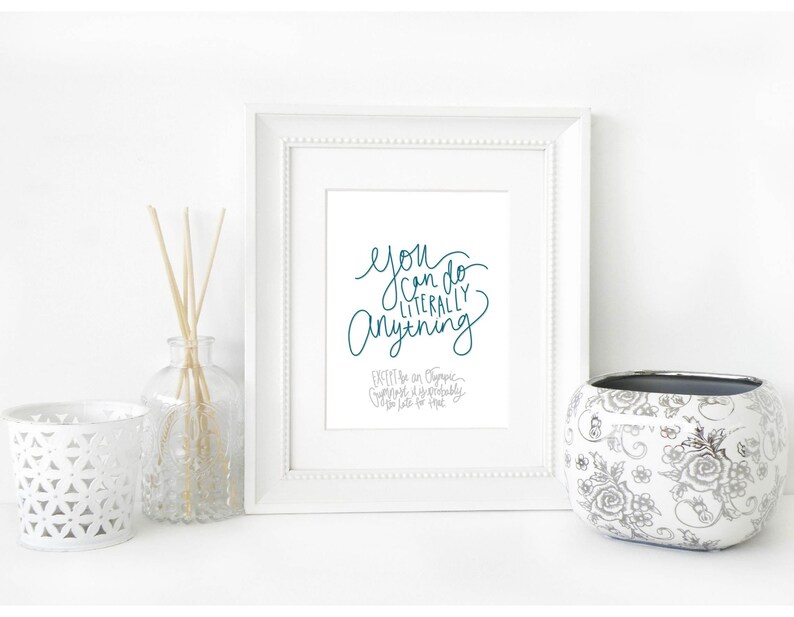 PRINTABLE // You Can Do Literally Anything Digital Download - Etsy