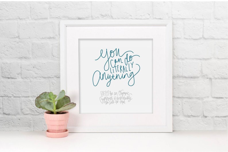 PRINTABLE // You Can Do Literally Anything Digital Download | Etsy