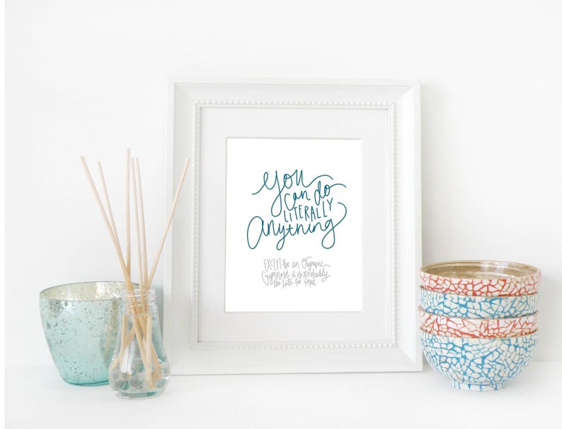 PRINTABLE // You Can Do Literally Anything Digital Download | Etsy