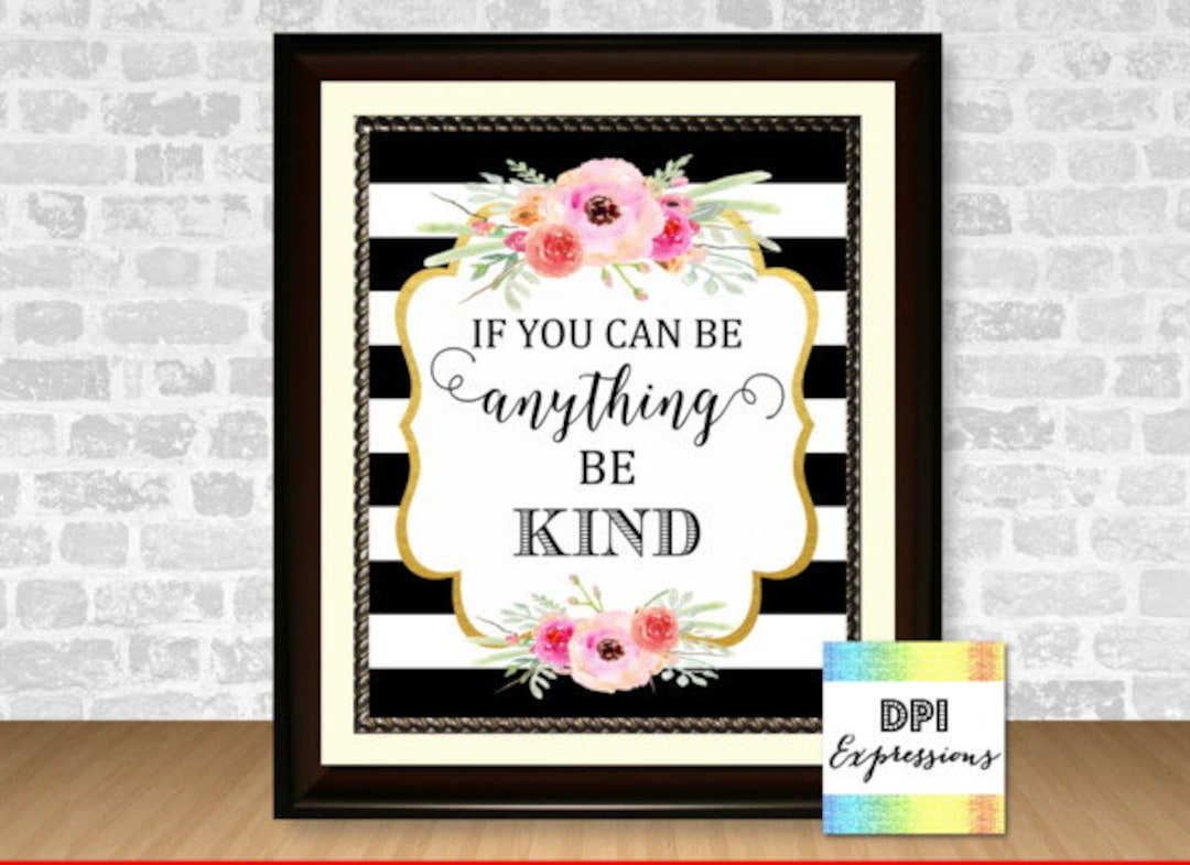 Be Kind Quote, Printable Quote Art Print, Black and White Stripes ...