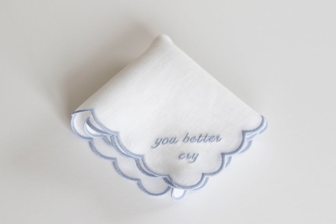 You Better Cry Hankie Scallop Handkerchief Bridal Hankie 10x10'' Size ...