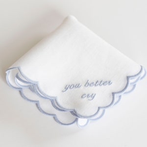 You Better Cry Hankie Scallop Handkerchief Bridal Hankie 10x10'' Size ...