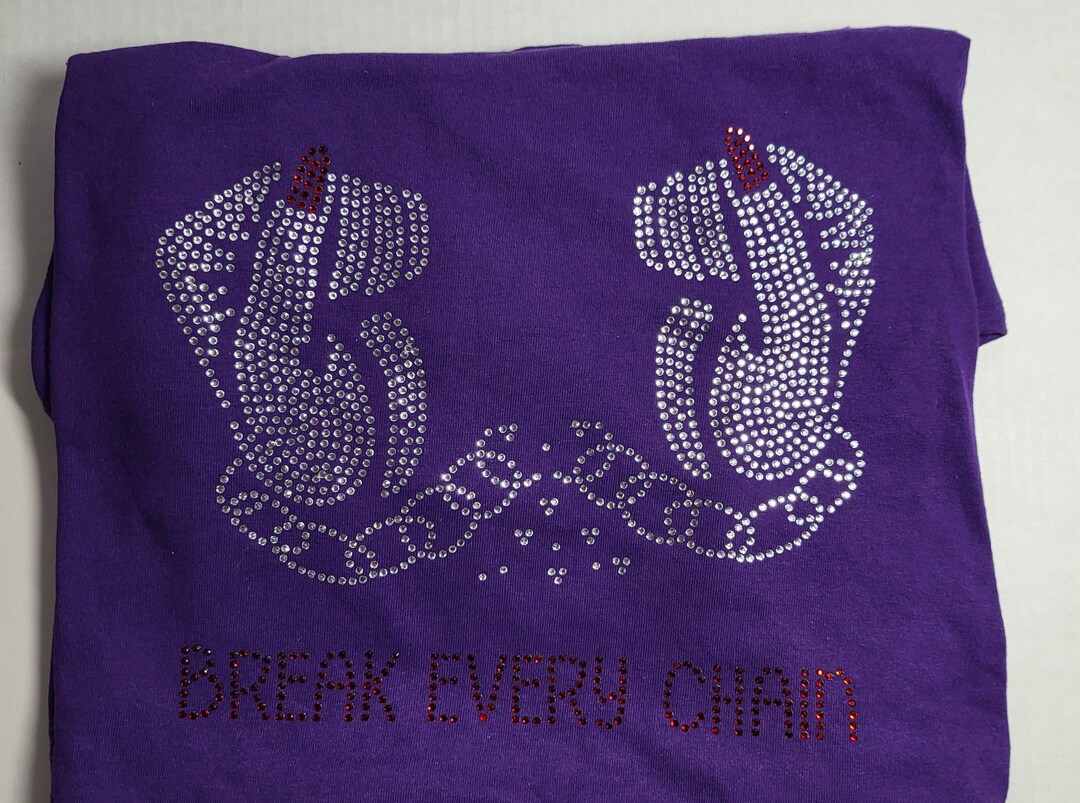 Break Every Chain Rhinestone Shirt - Etsy