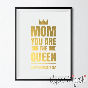 Mom You Are the Queen Quote Gold Foil Print, Gold Print, Custom Print ...