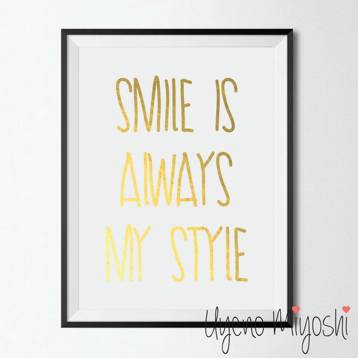 Smile is Always My Style Quote Gold Foil Print, Gold Print, Custom ...