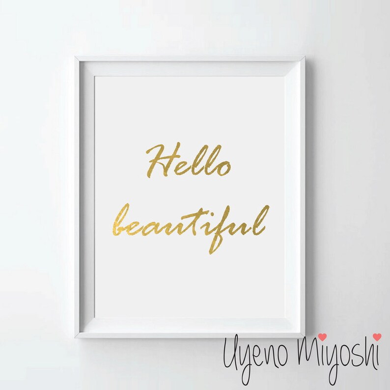 Hello Beautiful Quote Gold Foil Print, Gold Print, Custom Quote Print ...