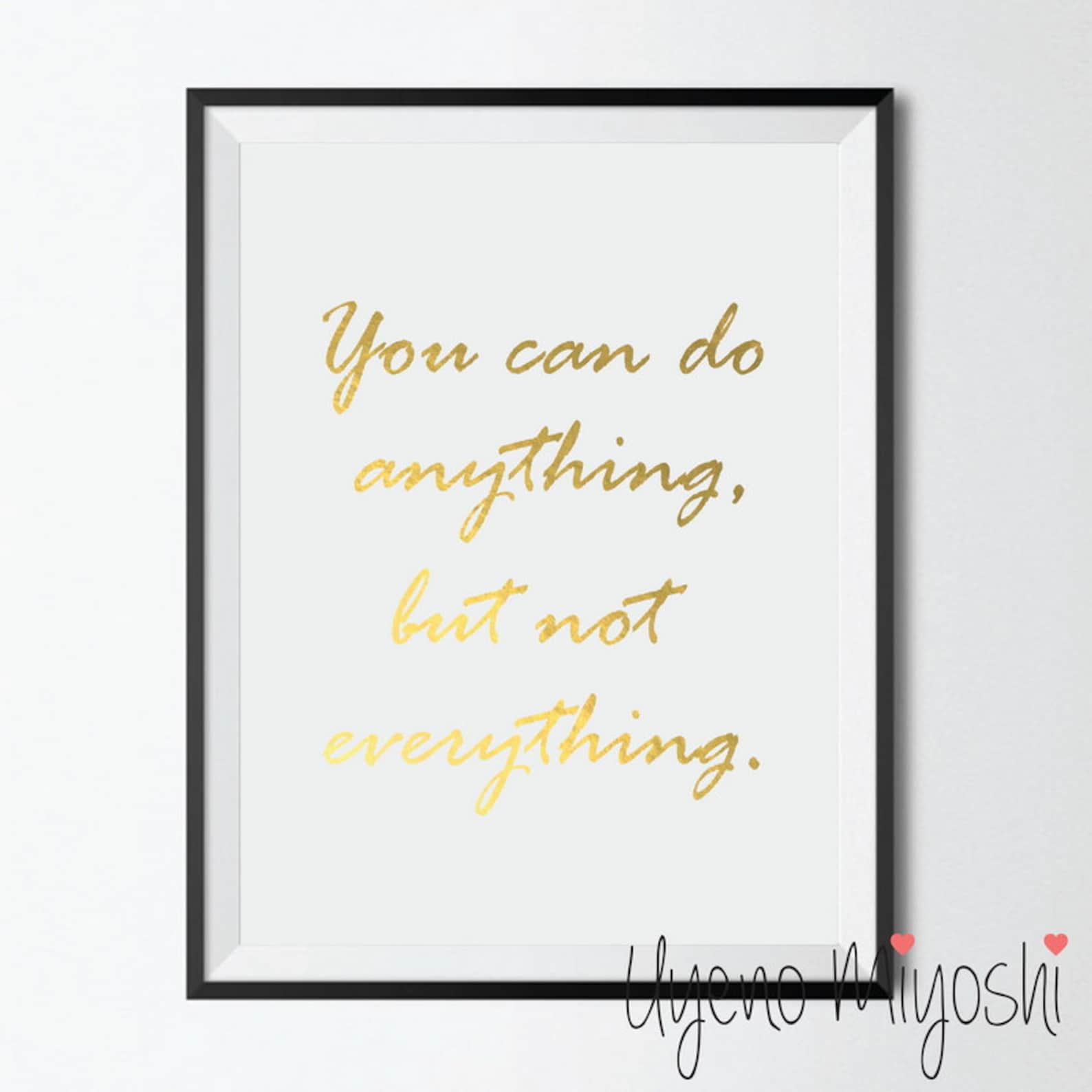 You Can Do Anything but Not Everything Quote Gold Foil Print | Etsy