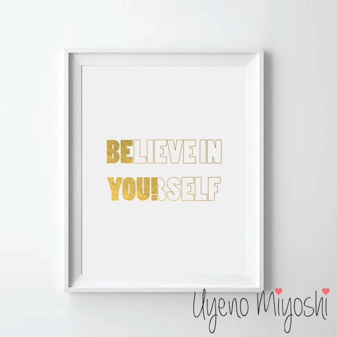 Believe in Yourself Quote Gold Foil Print, Gold Print, Custom Print in ...