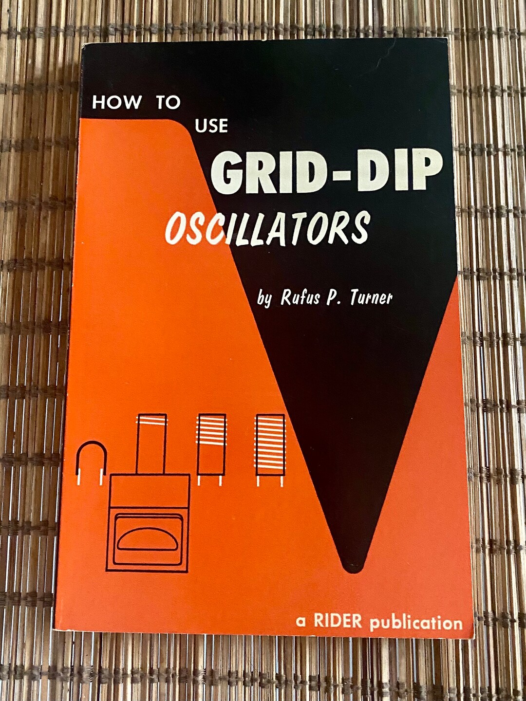 1965 Vintage Electronics How to Book / How to Use Grid-dip Oscillators / Softcover /vintage ...