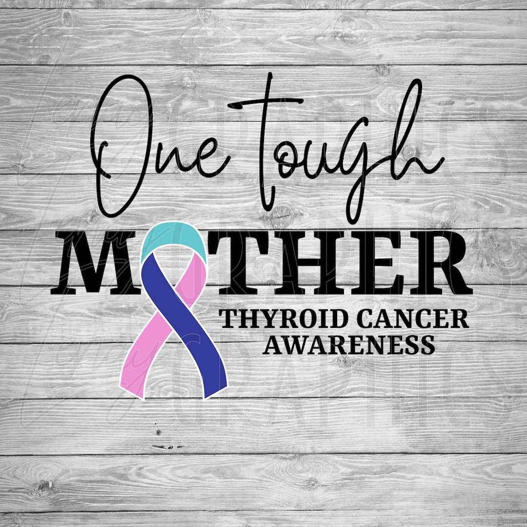 One Tough Mother | Thyroid Cancer | Digital Download | SVG PNG | Cancer ...
