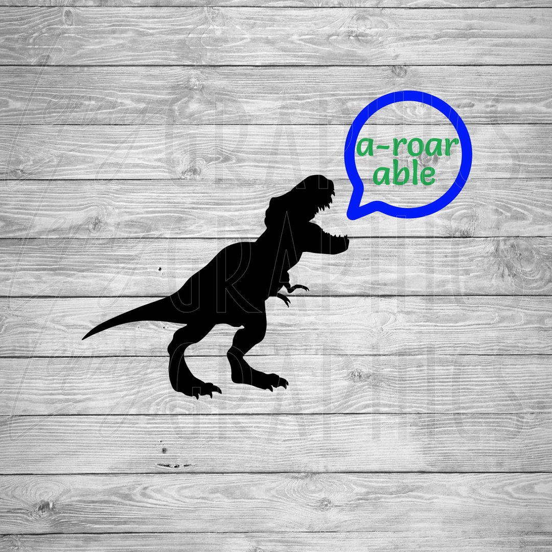A-roarable Dinosaur | Digital Download | SVG | T-rex | Kids Design ...
