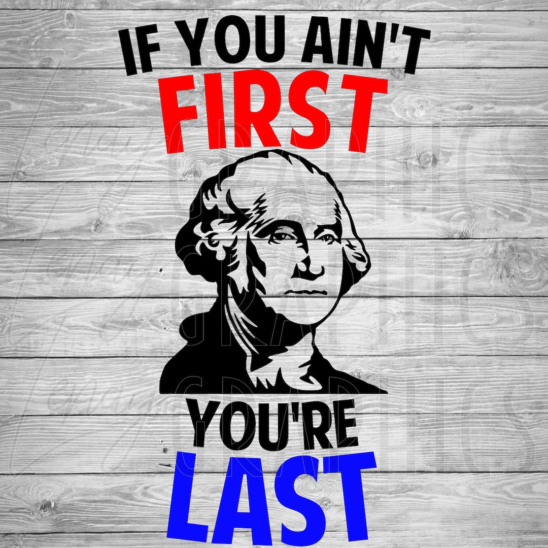 If You Ain't First You're Last | George Washington | Digital Download ...