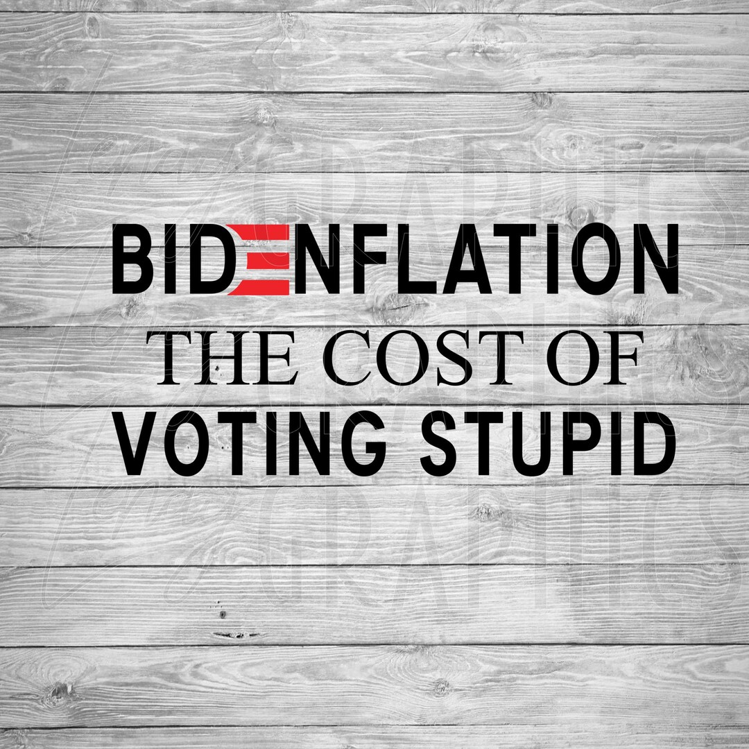 Biden Inflation | Digital Download | SVG PNG | Bidenflation | Biden ...