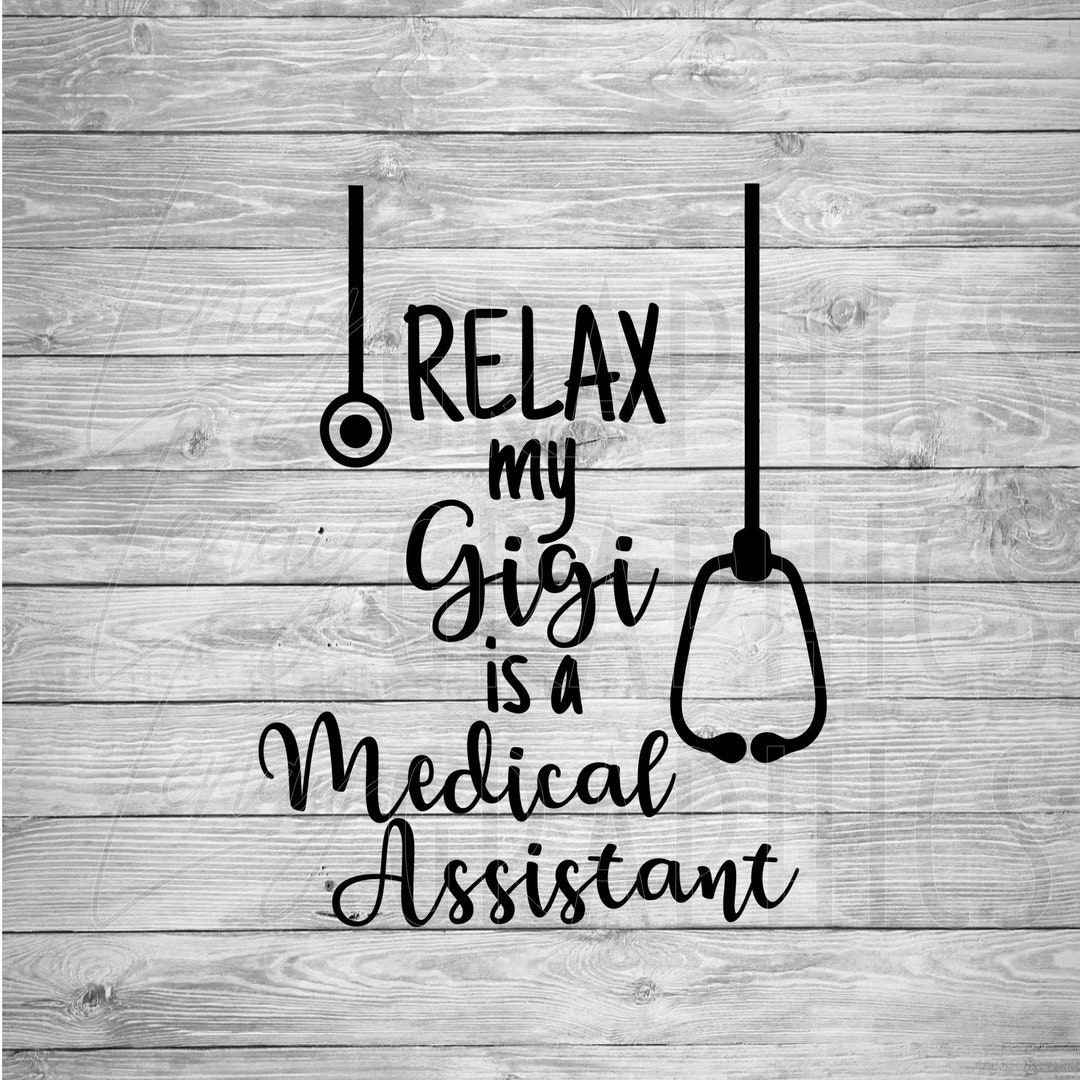Relax My Gigi is a Medical Assistant SVG | Baby Onesie Design (digital ...