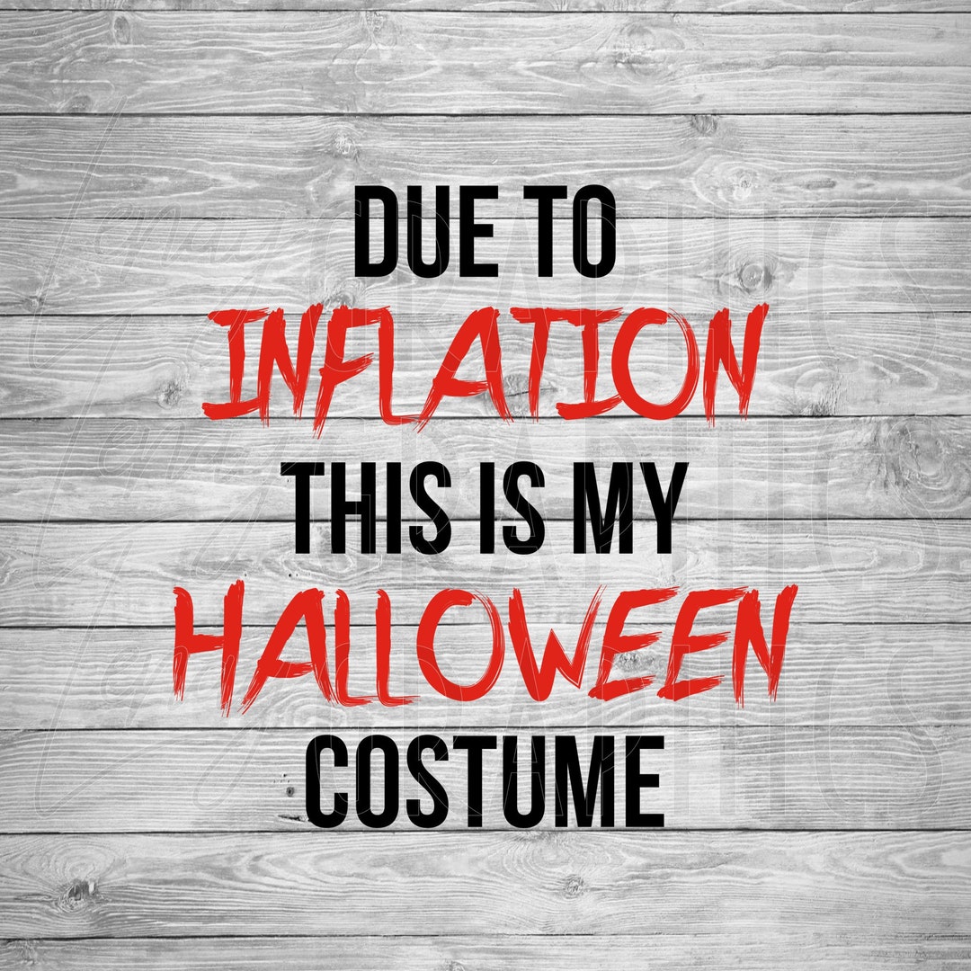 Inflation Halloween Costume | Halloween | Digital Download | SVG ...