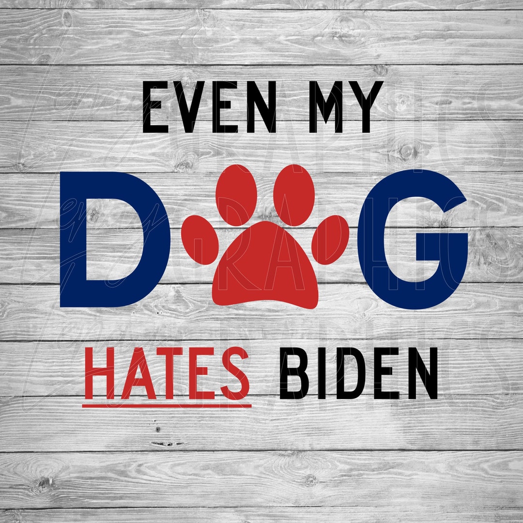 Even My Dog Hates Biden| 2024 | Trump | Make America Great Again ...