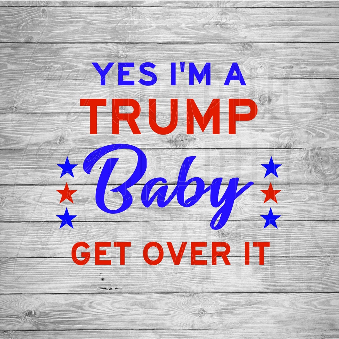 Trump Baby | Digital Download | SVG | Liberals | Conservative ...