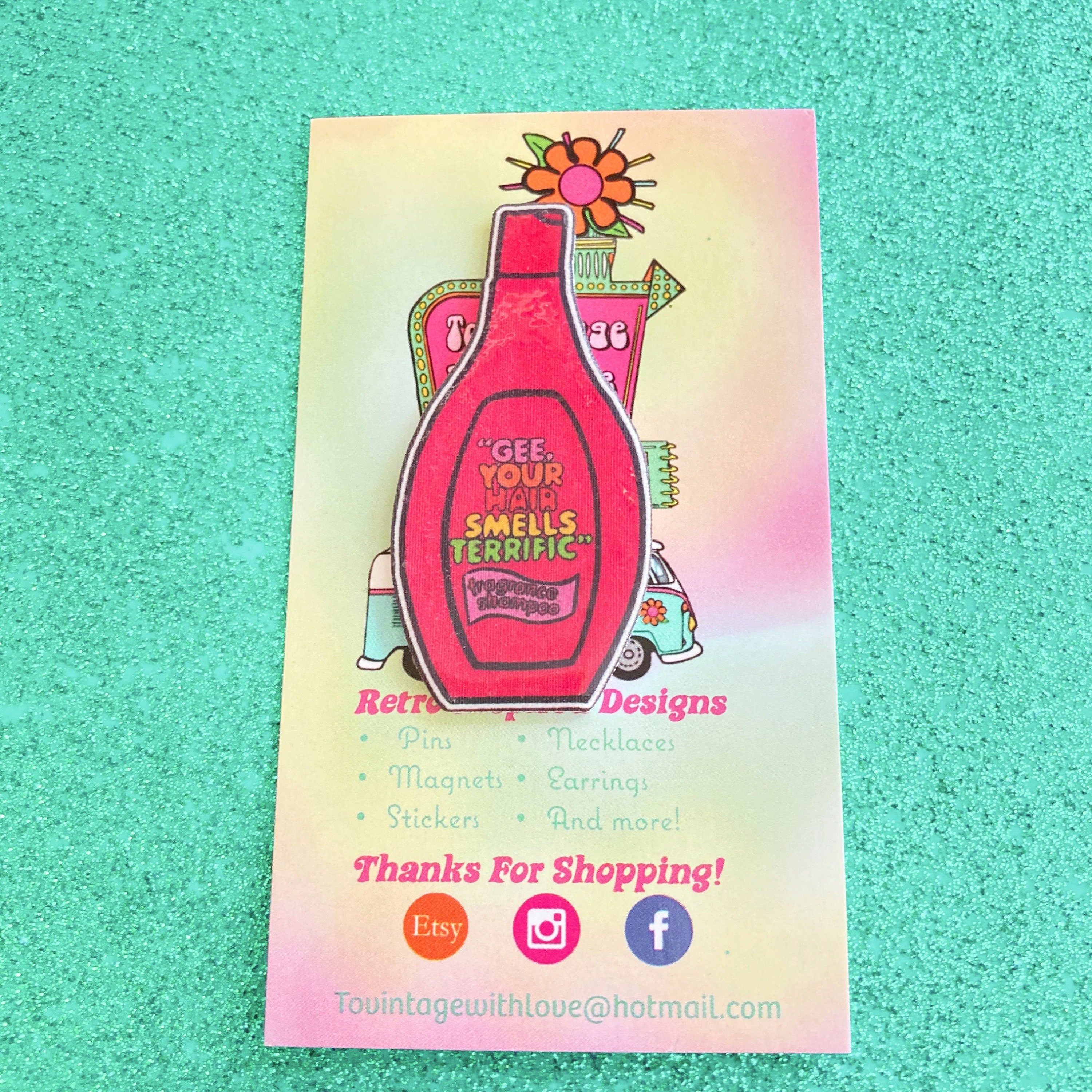 Vintage Gee Your Hair Smells Terrific Shampoo Pin, Magnet, Earrings ...