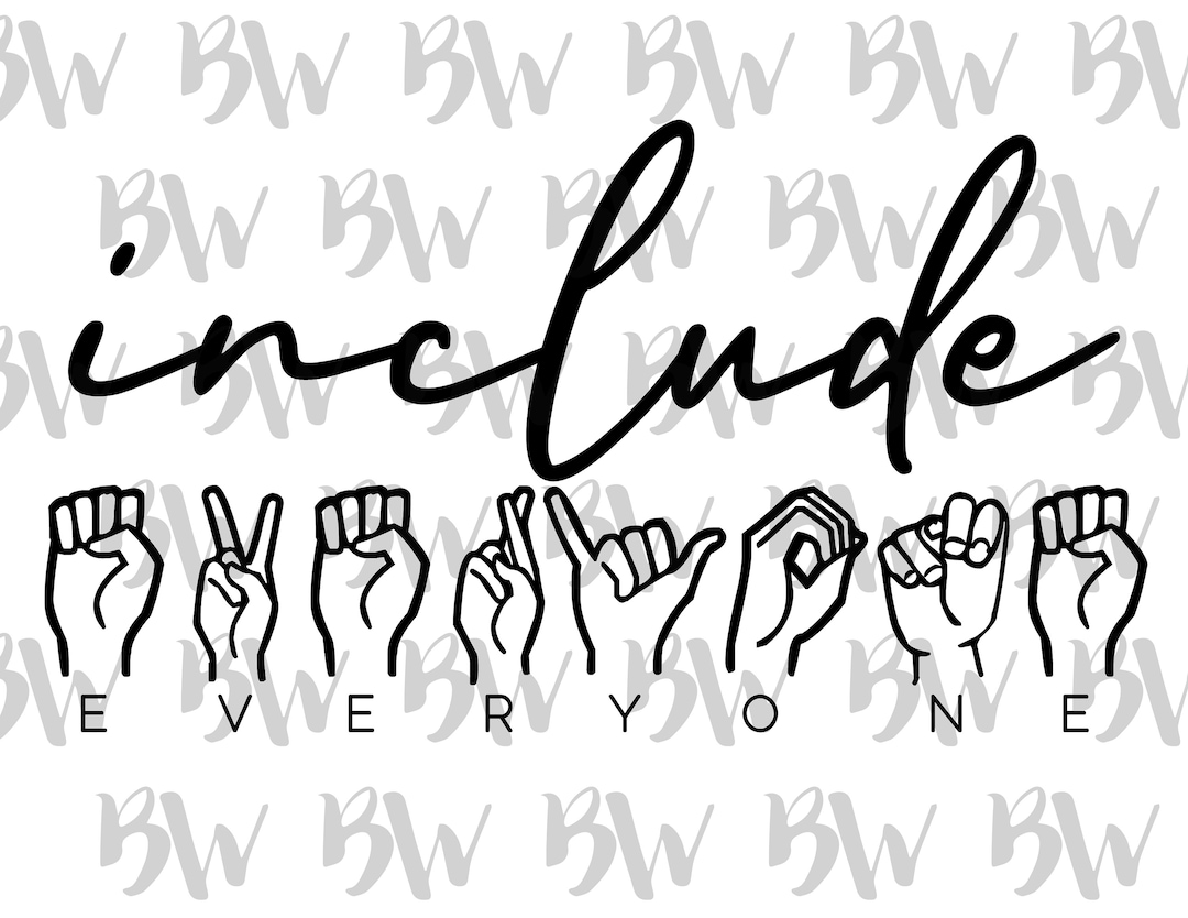 Include Everyone, ASL, Sign Language, American Sign Language, PNG, SVG ...