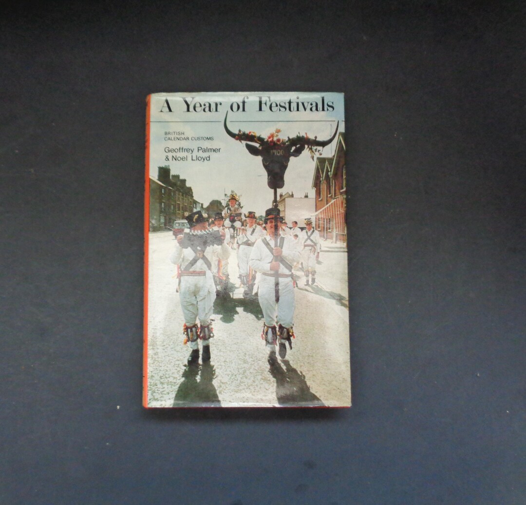 A Year of Festivals British Calendar Customs by Geoffrey Palmer & Noel ...