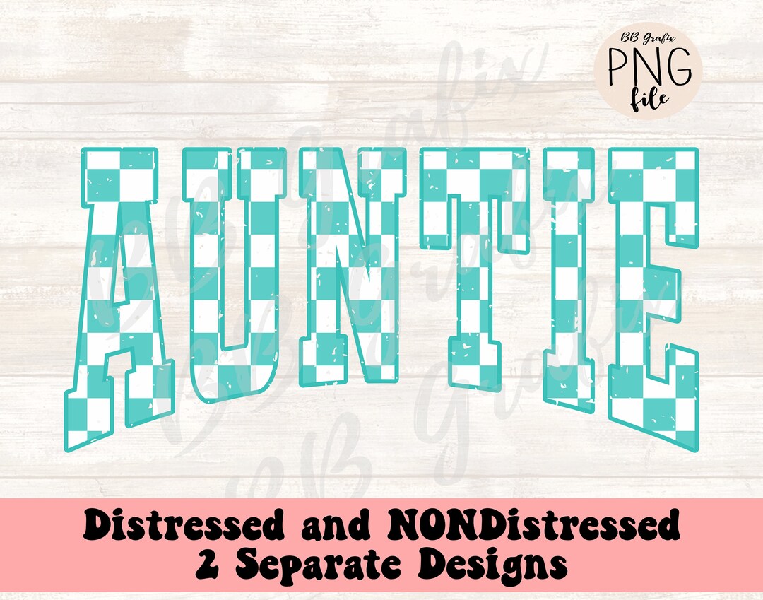 Digital Png File Auntie Distressed Checker Printable Sublimation Dtg ...