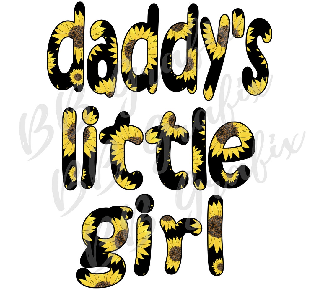 Digital Png File - Daddy's Little Girl Yellow Sunflower, Black Clip Art ...