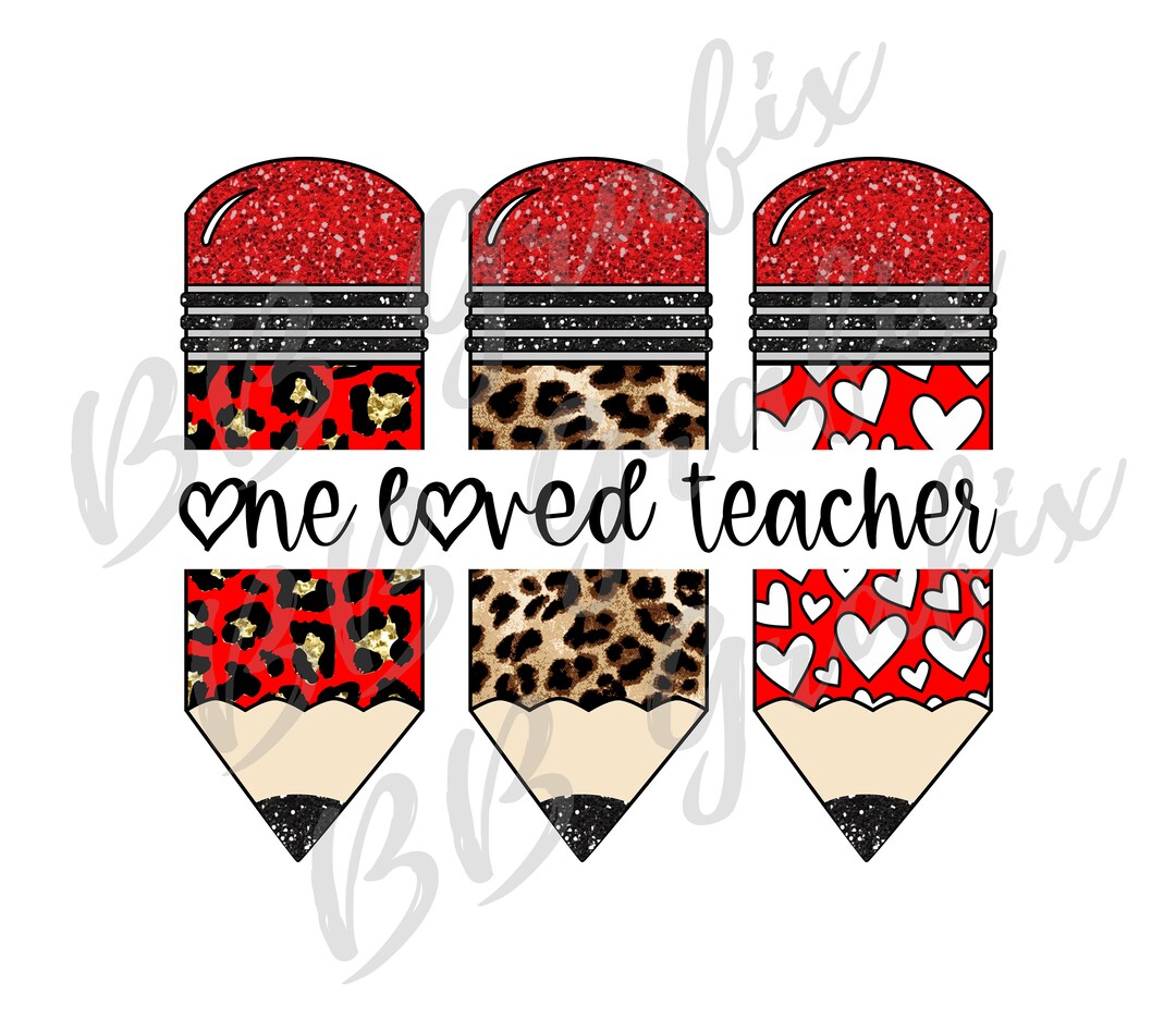 Digital Png File One Loved Teacher Valentine's Day Teacher's Aide ...