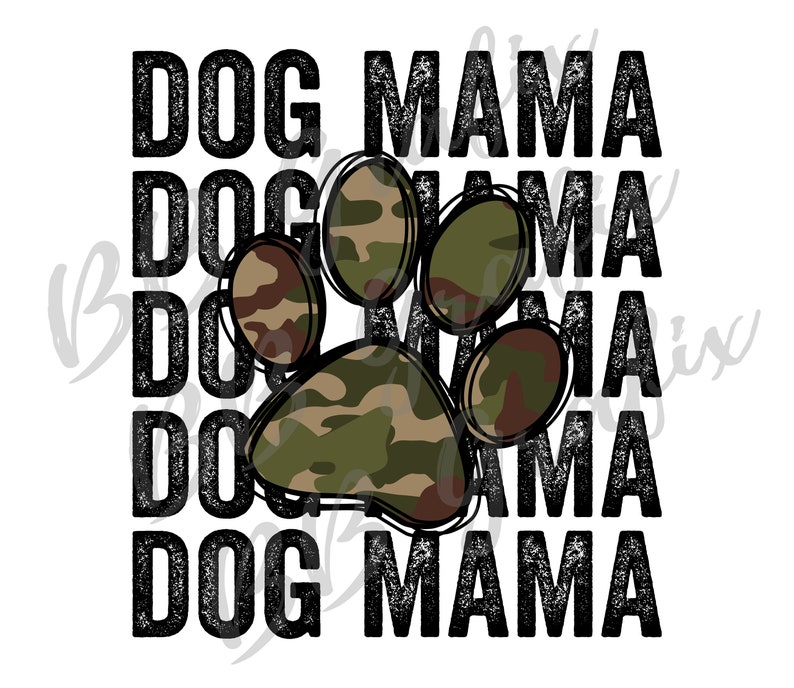 Digital Png File Dog Mama Stacked Camo Camouflage Paw Print - Etsy