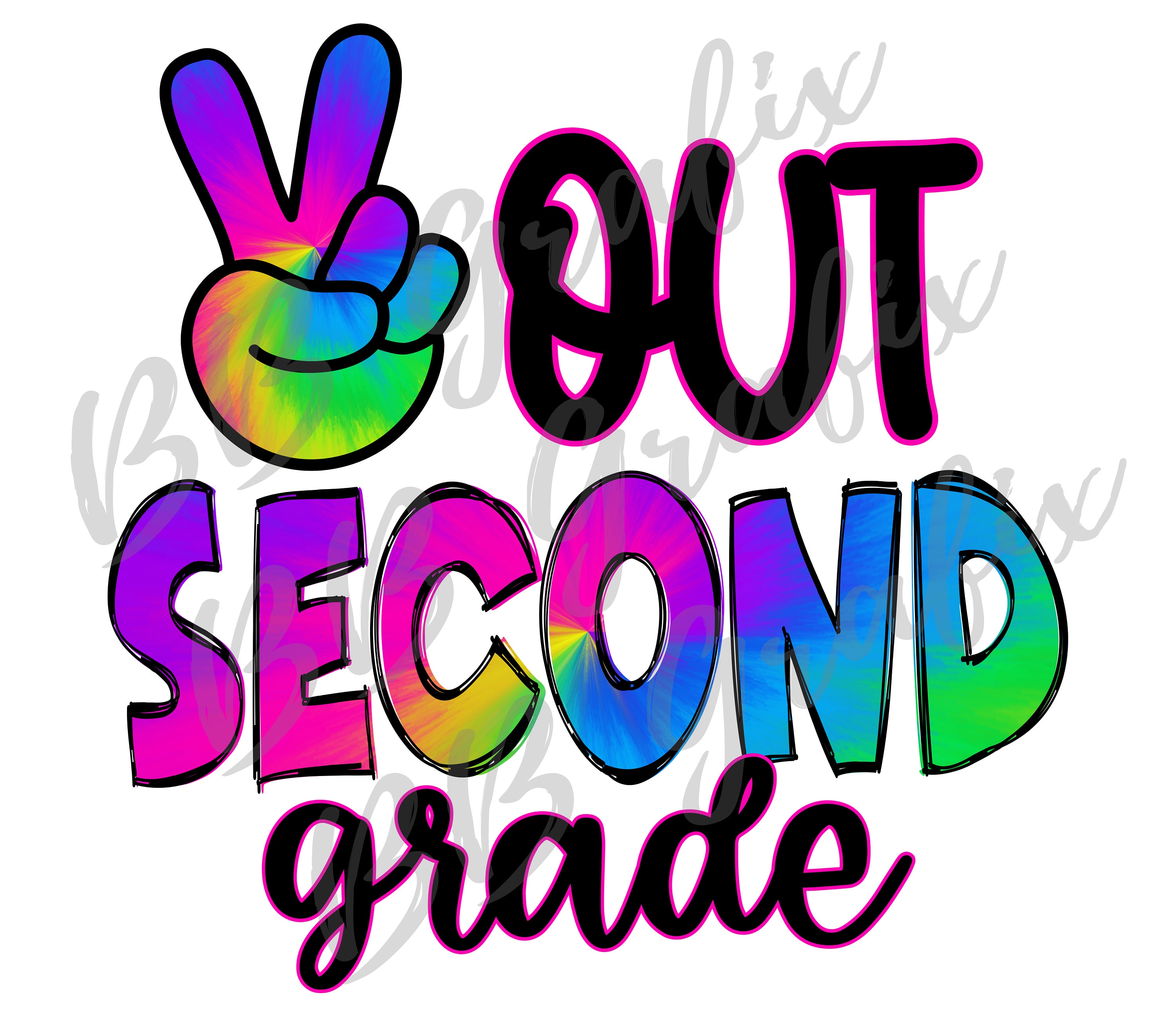Digital Png File Peace Out Second Grade Last Day of School Tie Dye 2nd ...