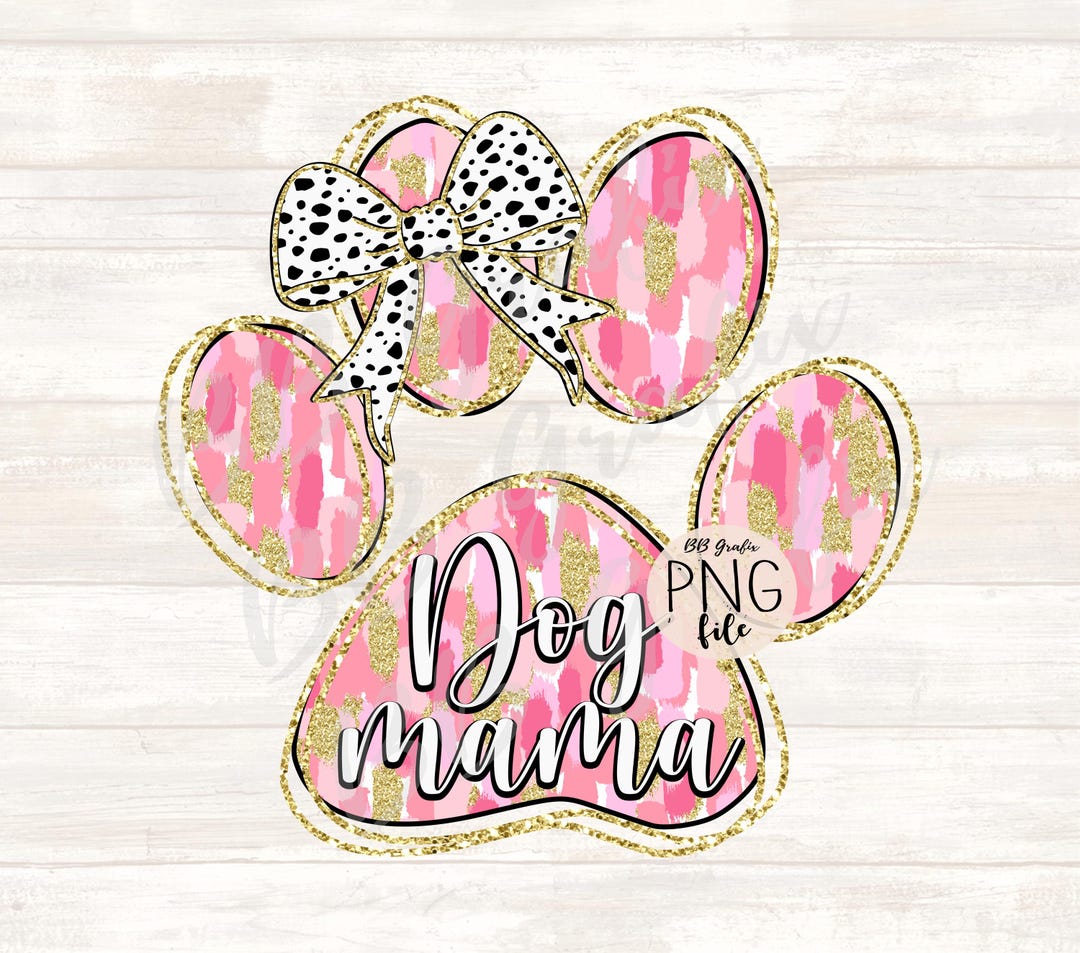 Digital Png File - Dog Mama Paw Print Brushstroke Messy Paint Coquette ...