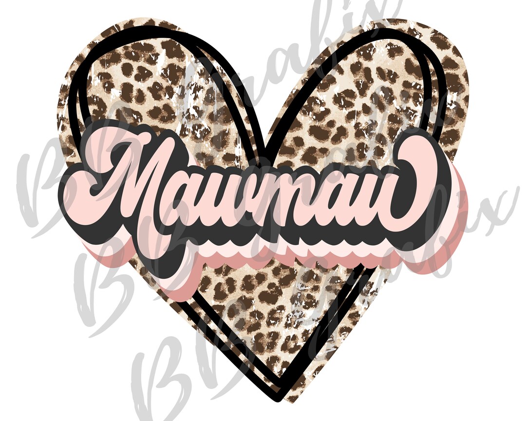 Digital Png File Mawmaw Distressed Heart Valentine's Day Blush Leopard ...