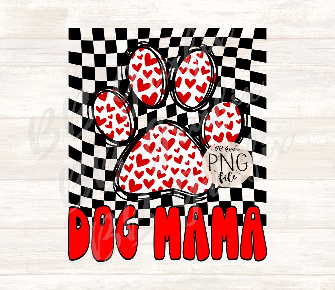 Digital Png File Dog Mama Paw Print Checker Heart Valentine's ...