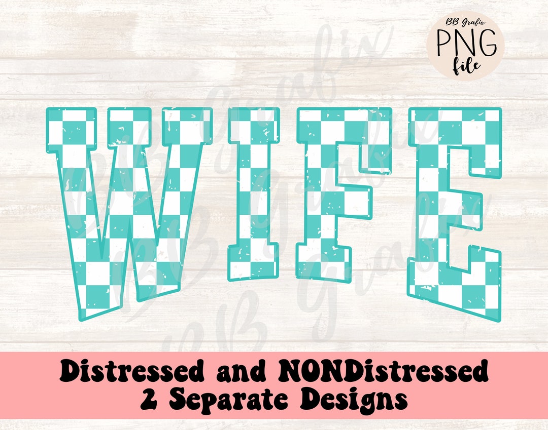 Digital Png File Wife Distressed Checker Printable Sublimation Dtg Dtf ...