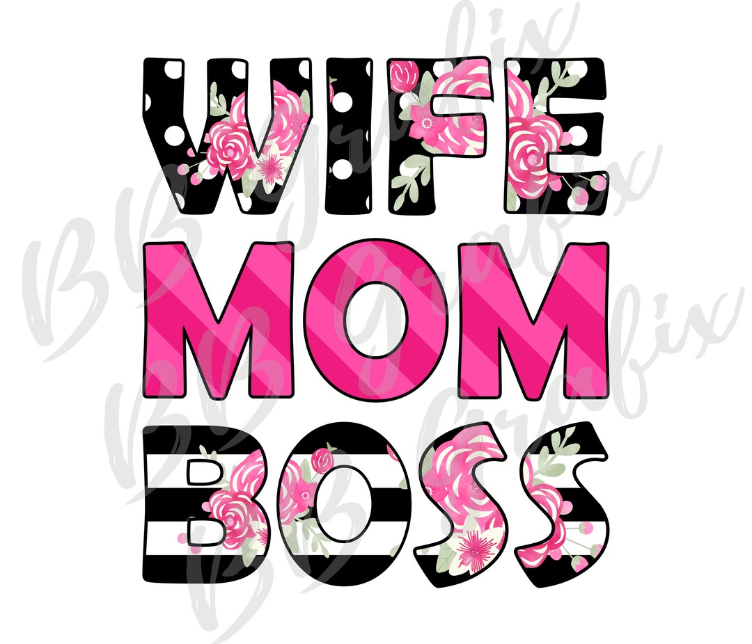 Digital Png File Wife Mom Boss Floral Stripes Pink And Black Printable
