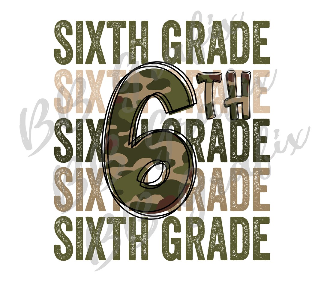 Digital Png File 6th Grade Sixth Stacked Camo Back to School Teacher ...
