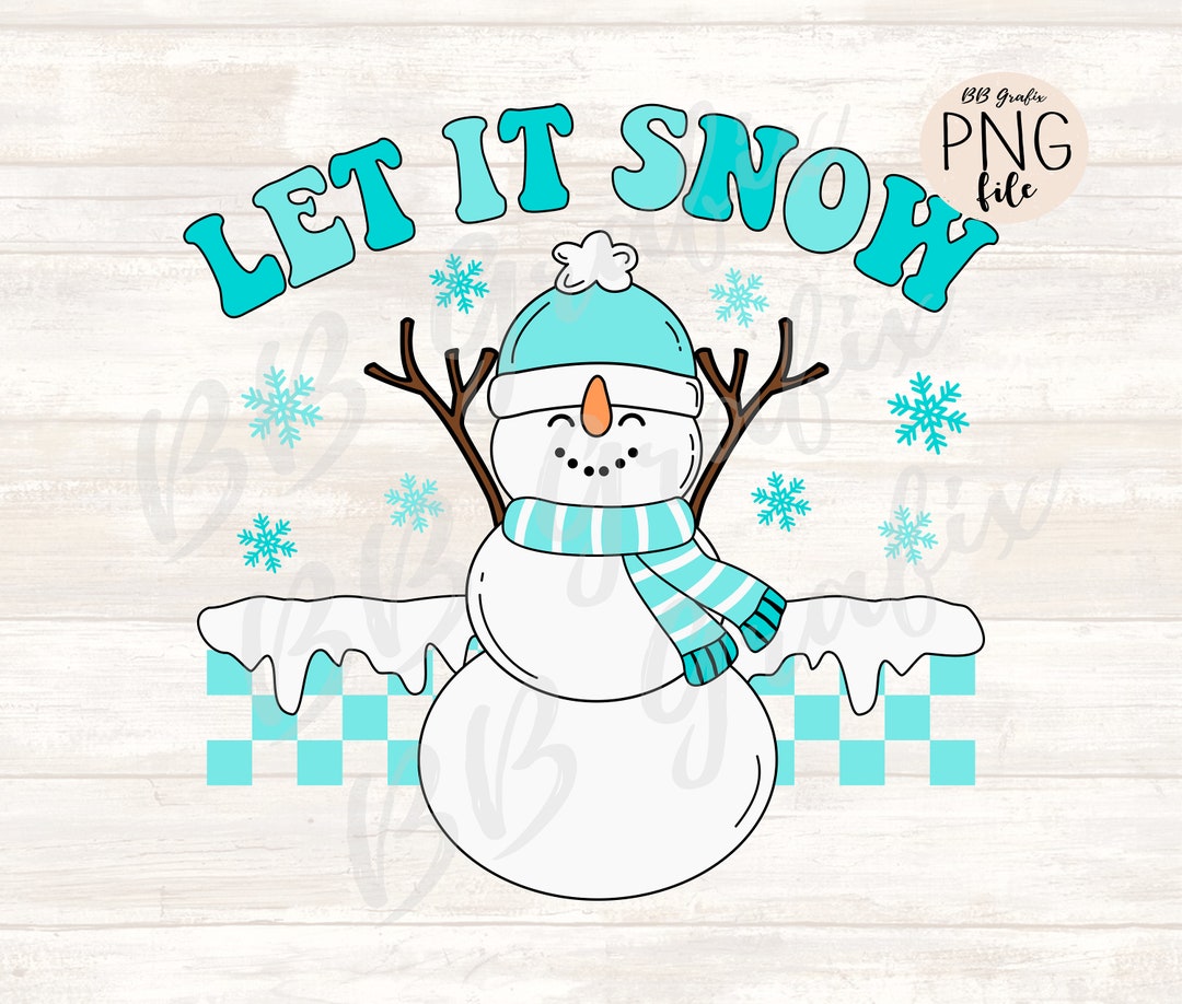 Digital Png File Let It Snow Snowman Boy Kid Winter Funny Checker ...