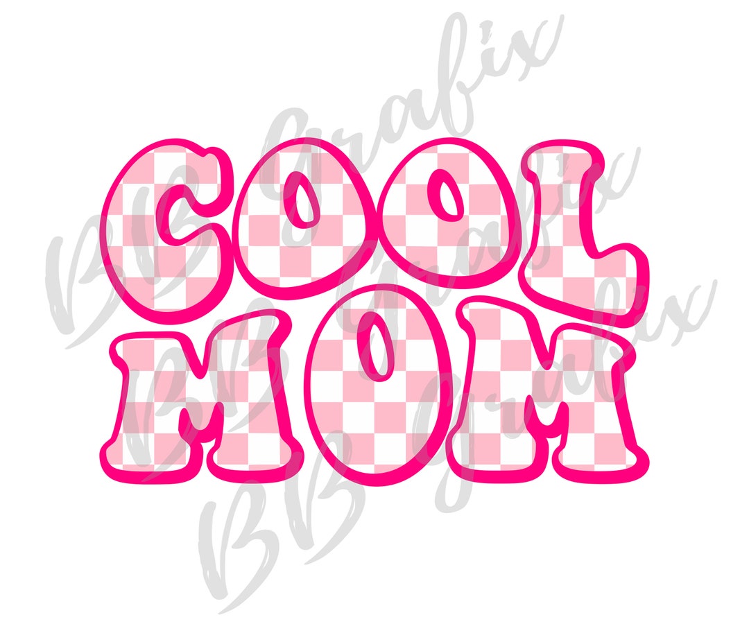 Digital Png File Cool Mom Checker Retro Art Waterslide Sublimation ...