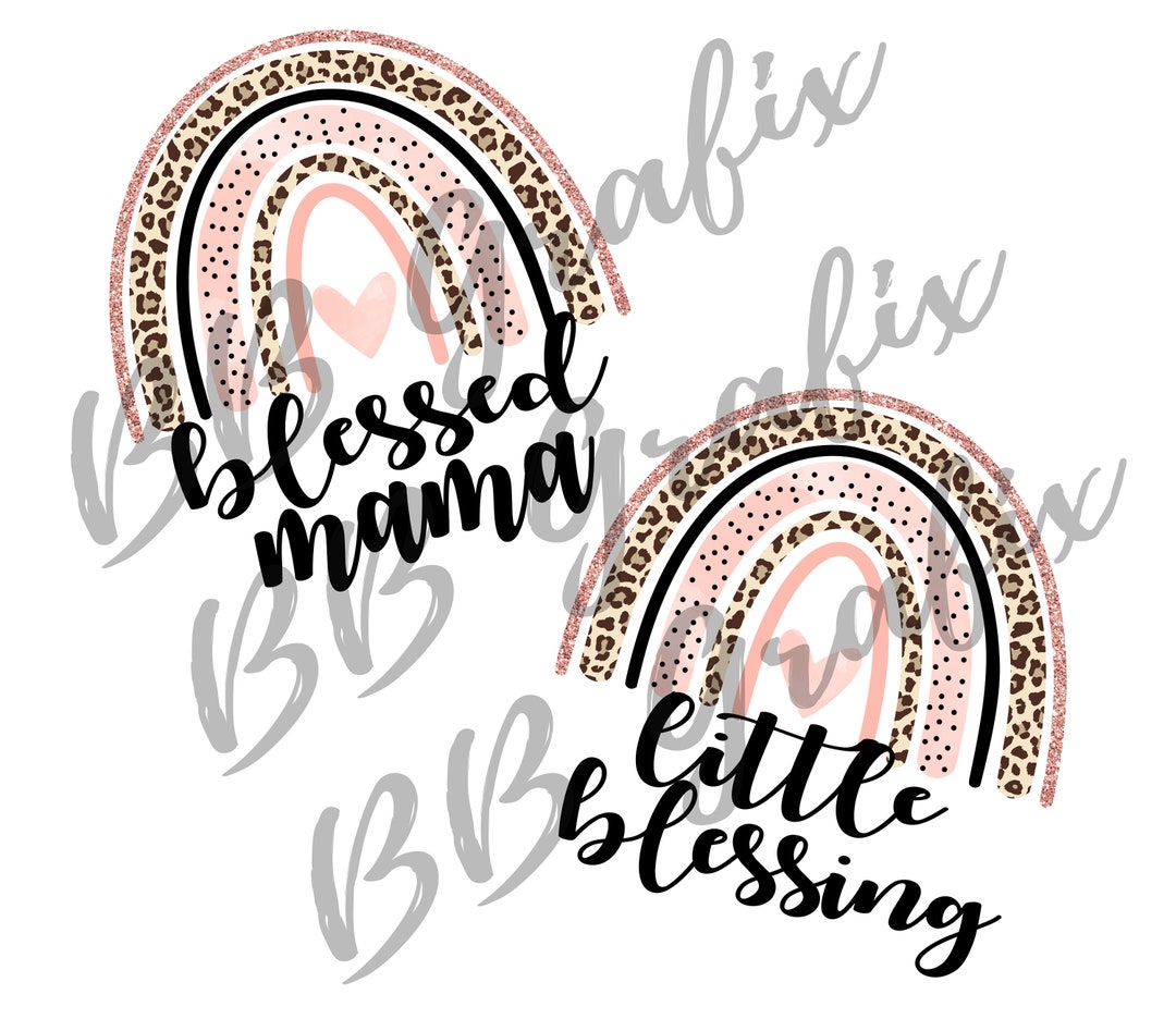 Digital Png File 2 Separate Designs Blessed Mama Little Blessing ...