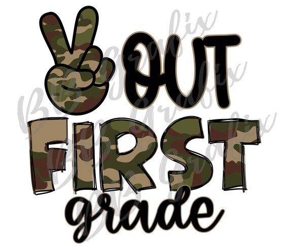 Digital Png File Peace Out First Grade Last Day of School Camo - Etsy