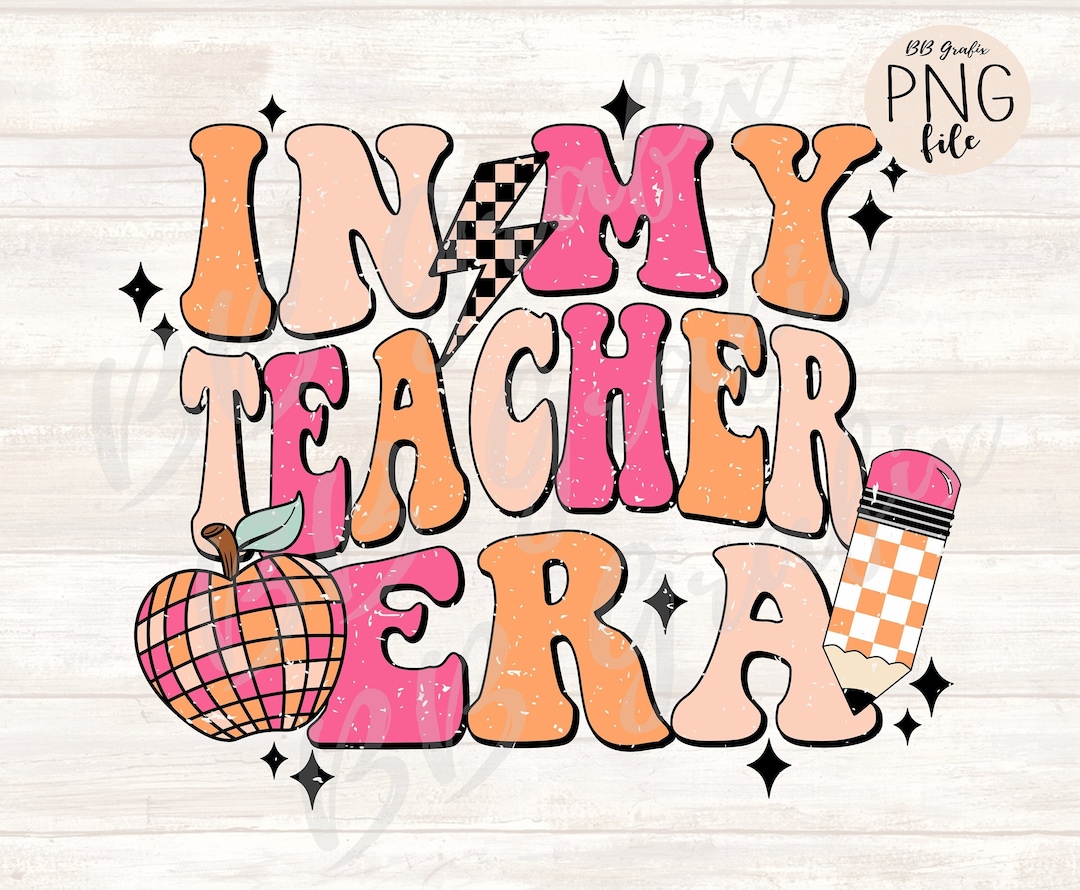 Digital Png File in My Teacher Era Distressed Stacked Retro Printable ...