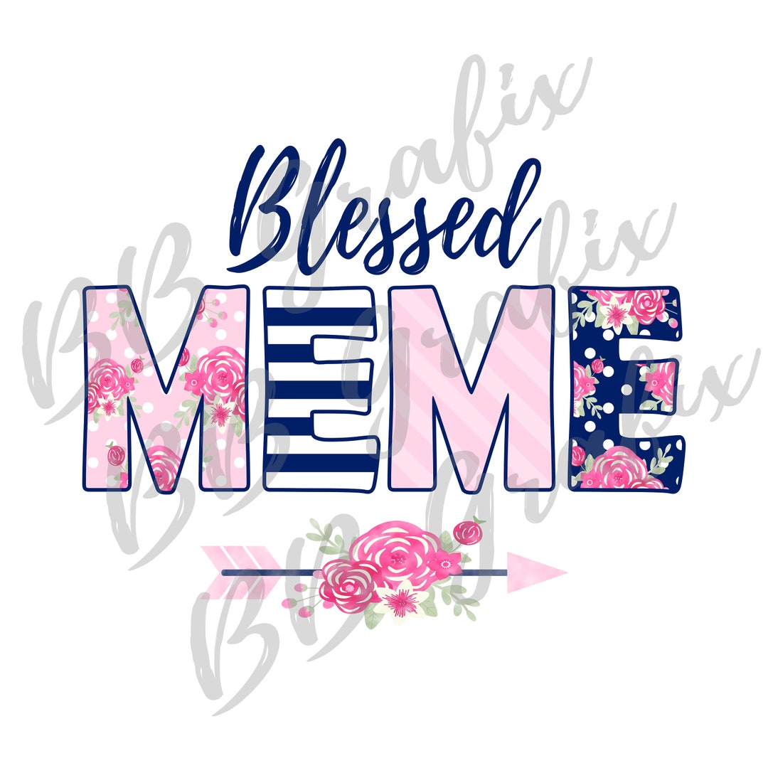 Digital Png File - Blessed Meme - Floral - Stripes - Navy Blue, Light ...