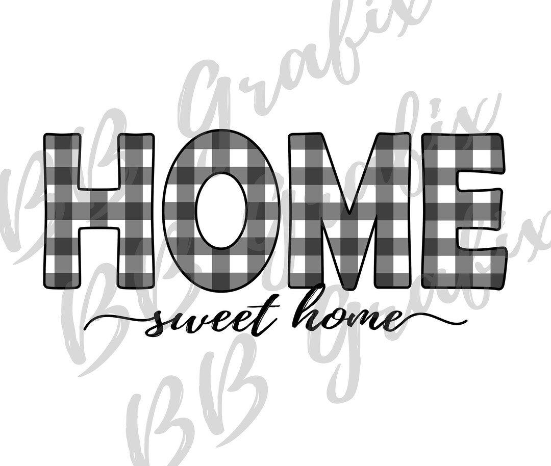 Digital Png File Home Sweet Home Black White Buffalo Plaid Clip Art ...