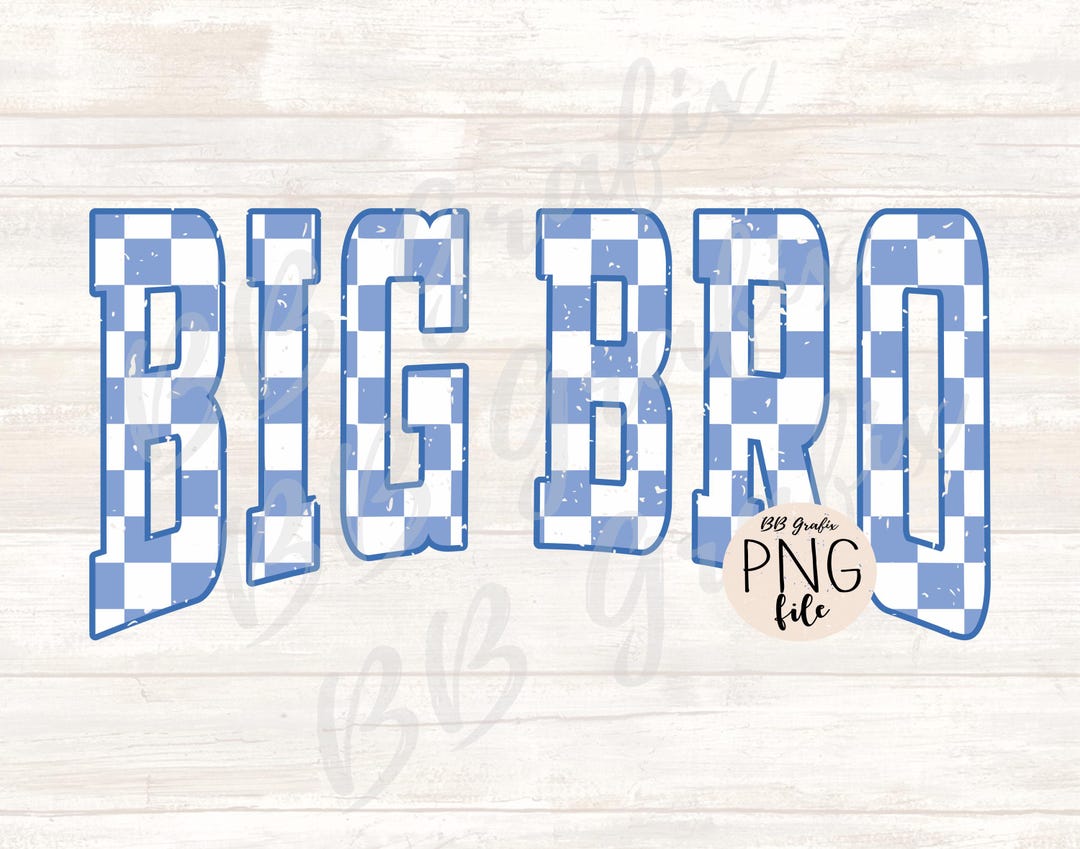 Digital Png File Big Bro Distressed Checker Retro Printable Dtf Dtg ...