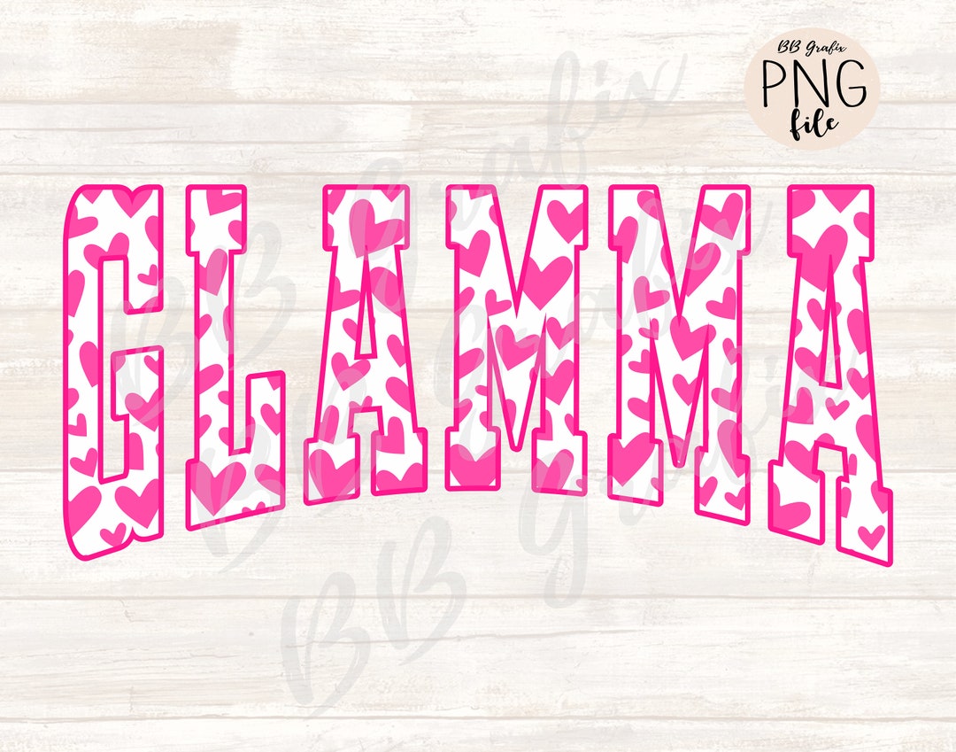 Digital Png File Glamma Hearts Valentine's Day Printable Sublimation ...