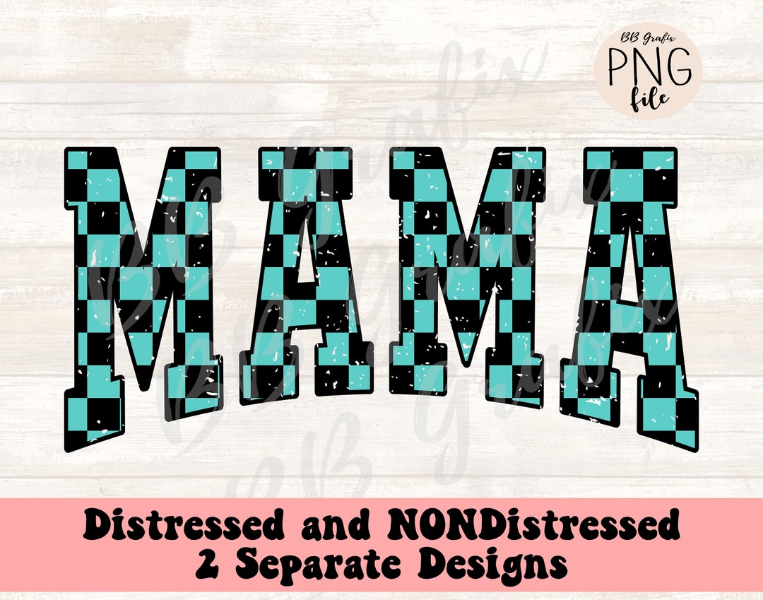 Digital Png File Mama Distressed Checker Printable Sublimation Dtg Dtf ...